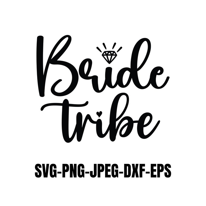 Bride Tribe, Bride to Be, Bride Squad Svg, Vector Cut File for Cricut ...