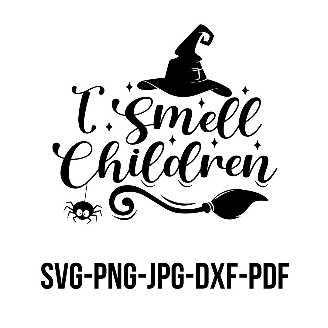 I Smell Children Svg, Hocus Pocus Svg, Halloween Svg, Cricut, Svg for ...