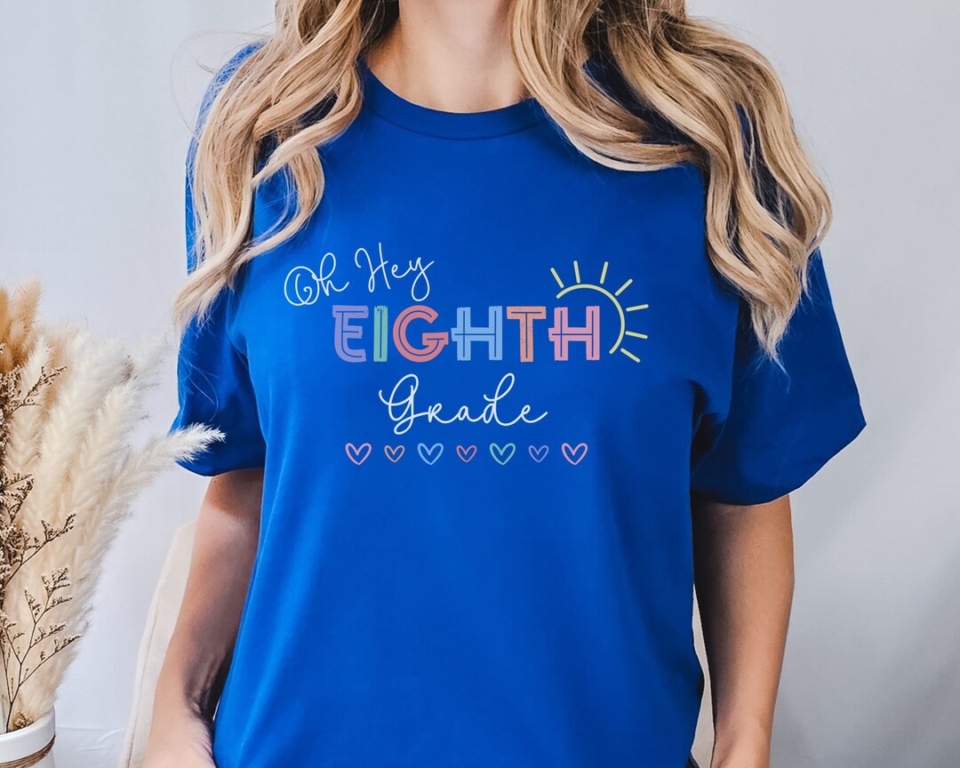 Eighth Grade Teacher Back-to-school Shirt, 8th Grade Teacher Shirt, Oh ...