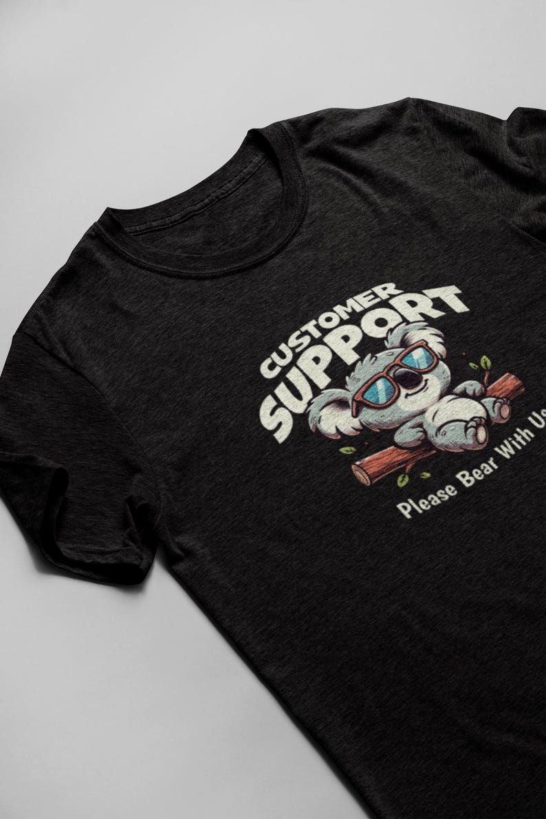 Tech Support Shirt - Funny Koala Bear Shirt | Customer Service T-shirt ...