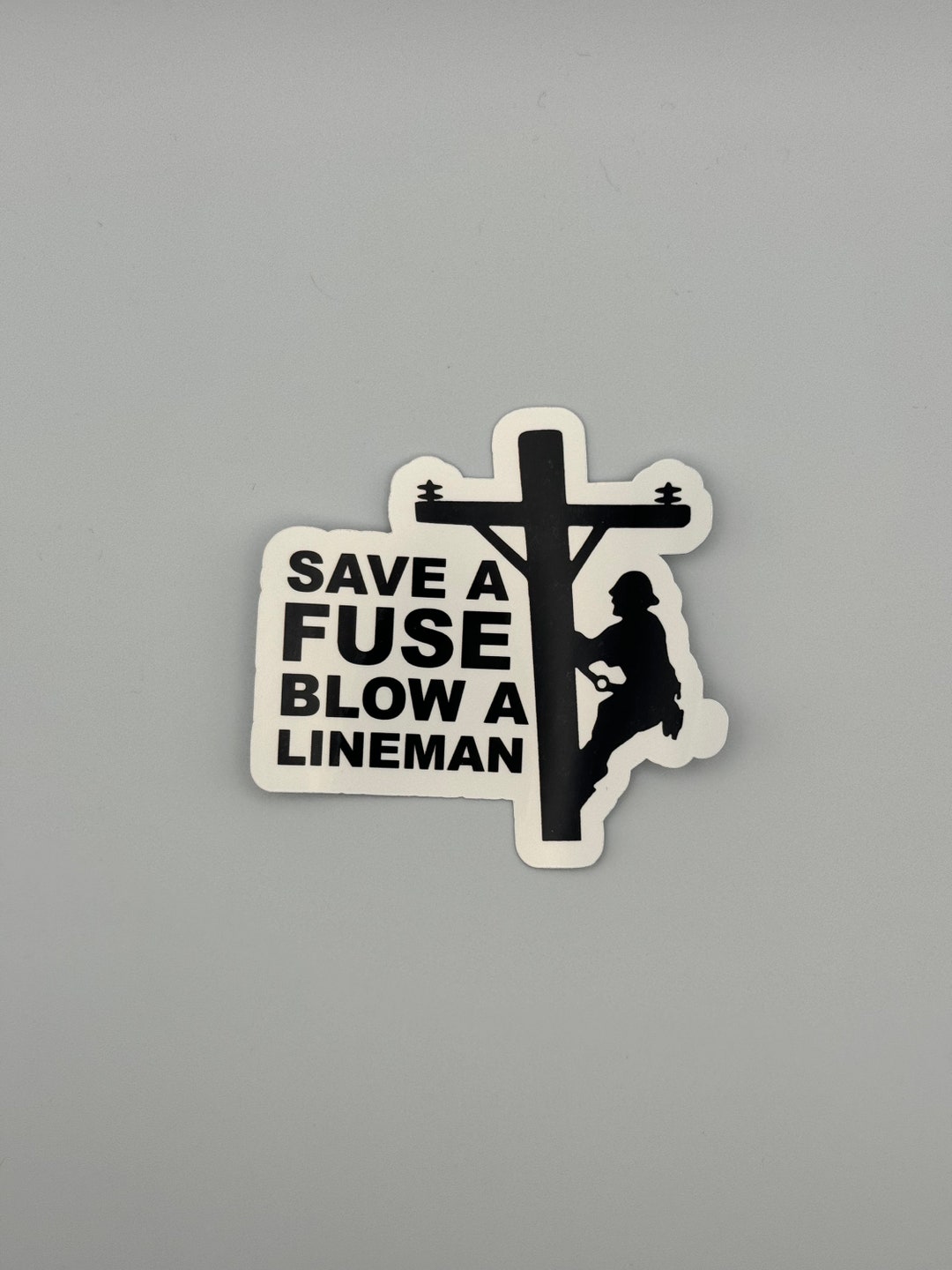 Save a Fuse Blow a Lineman Sticker - Etsy