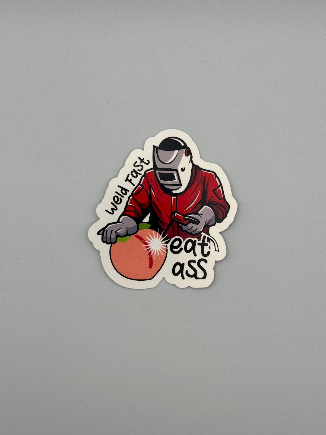 Weld Fast Eat Ass Sticker - Etsy