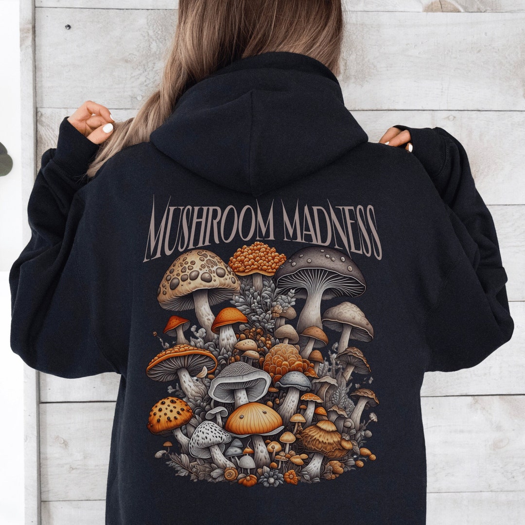 Mushrooms Hoodie, Fantasy Mushrooms Sweater Gift, Mushroom Madness ...