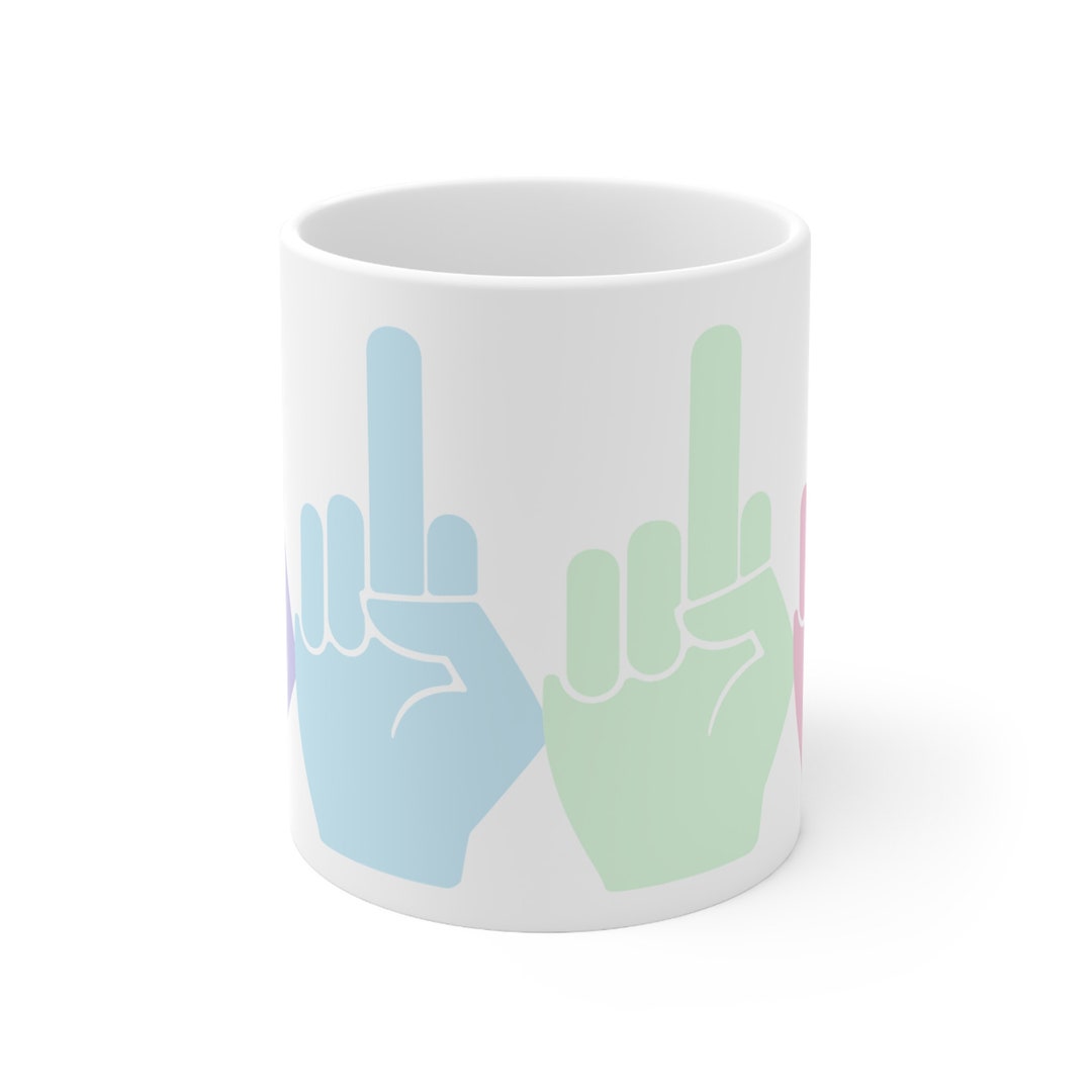 Pastel Middle Finger Printed Ceramic Mug, Flipping the Bird, Work Vibes ...