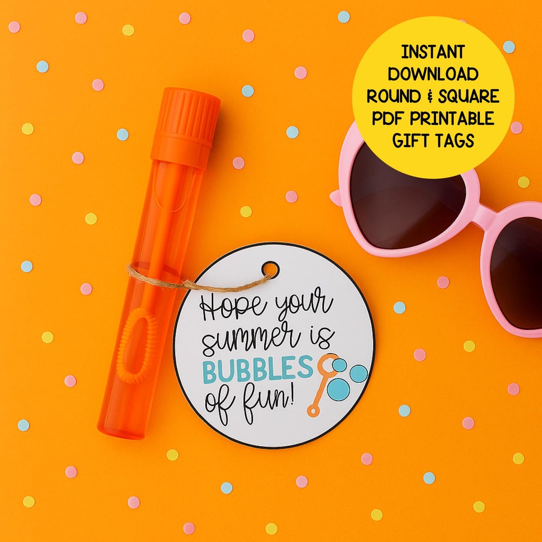 Bubbles of Fun Gift Tags, End of Year Summer Bubble Tag Printable ...