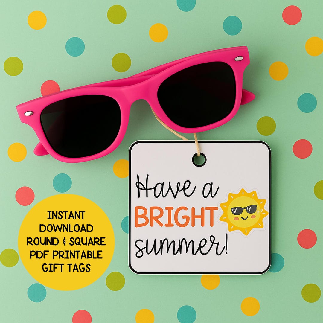 Have a Bright Summer Cute Sun Sunglasses Gift Tag Printable, End of ...