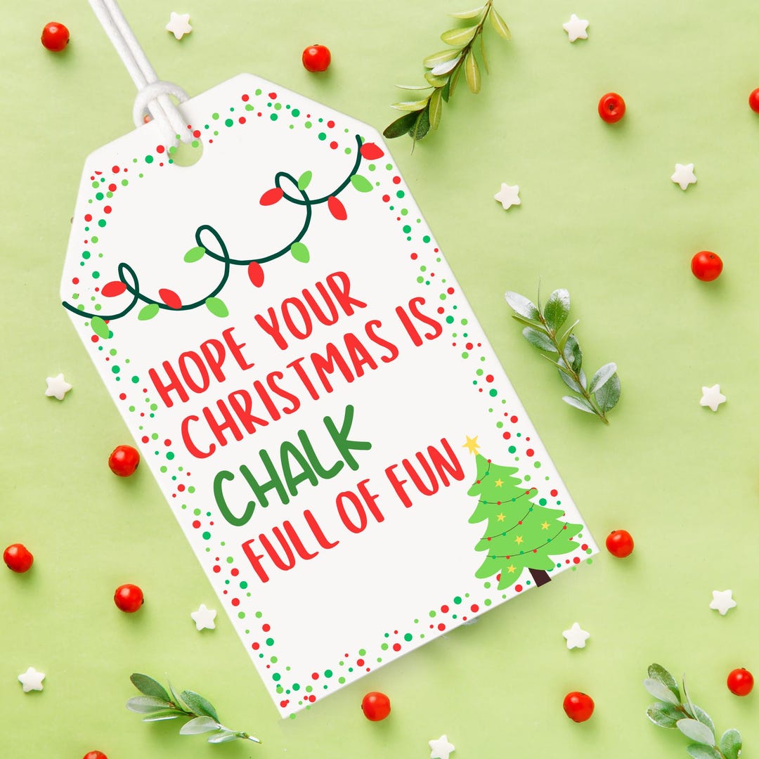 Hope Your Christmas is Chalk Full of Fun Sidewalk Chalk Gift Tag ...