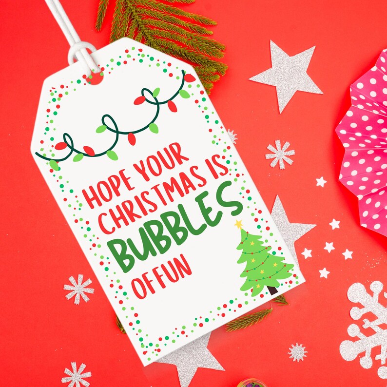 Hope Your Christmas is Bubbles of Fun Bubble Class Gift Tag Printable ...