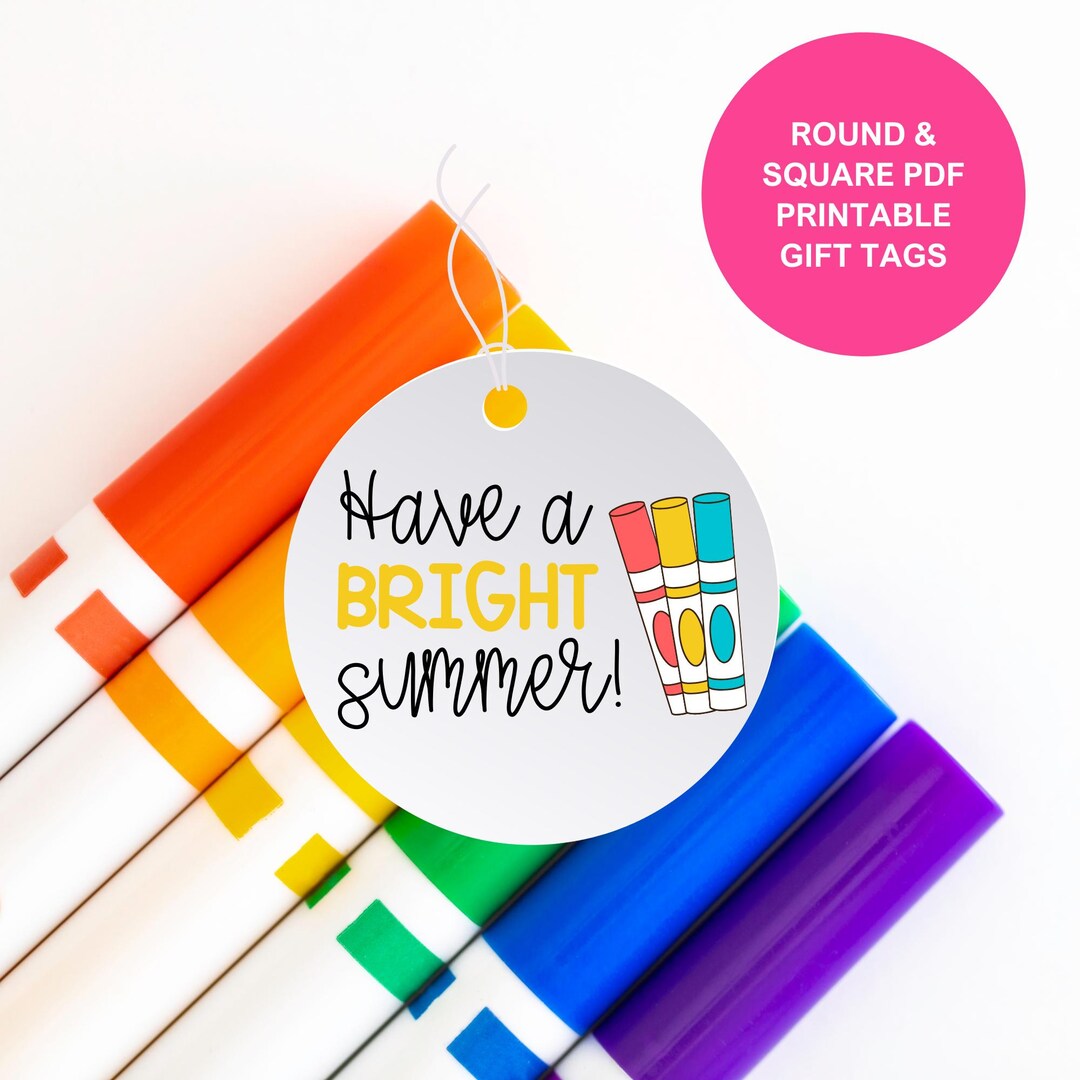 Have a Bright Summer Gift Tag Printable, End of Year Class Gift Tags ...
