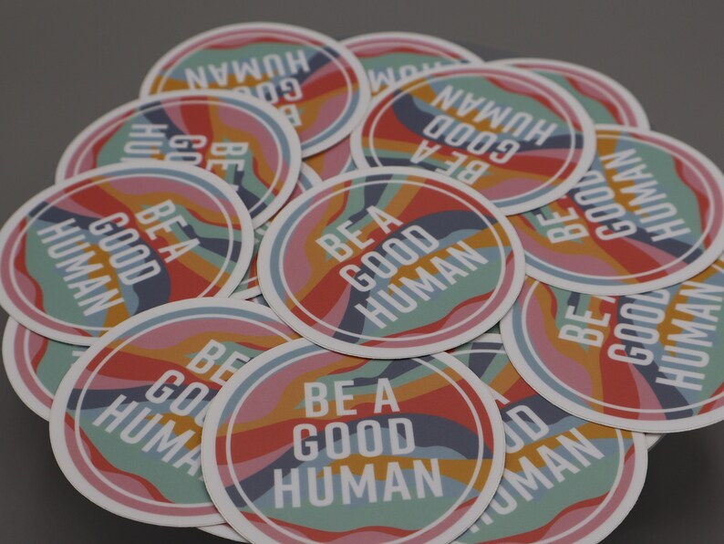 Be A Good Human Sticker, Be a Good Human, Motivational Sticker, Be Kind ...
