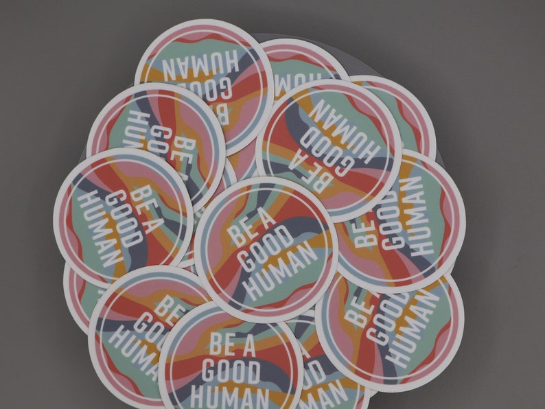 Be A Good Human Sticker, Be a Good Human, Motivational Sticker, Be Kind ...