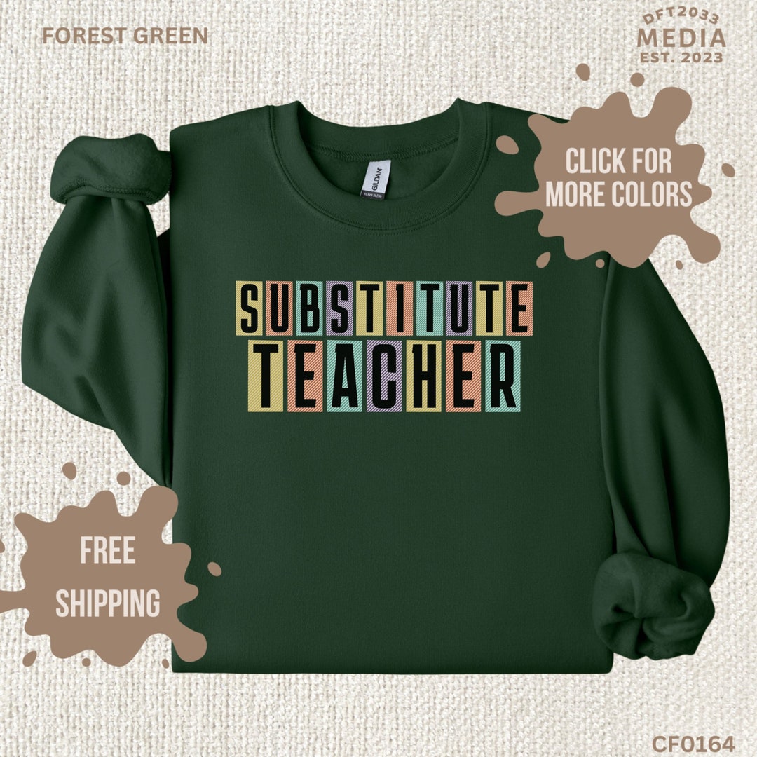 Substitute Teacher Sweatshirt, Funny Educator Pullover, Casual Unisex ...