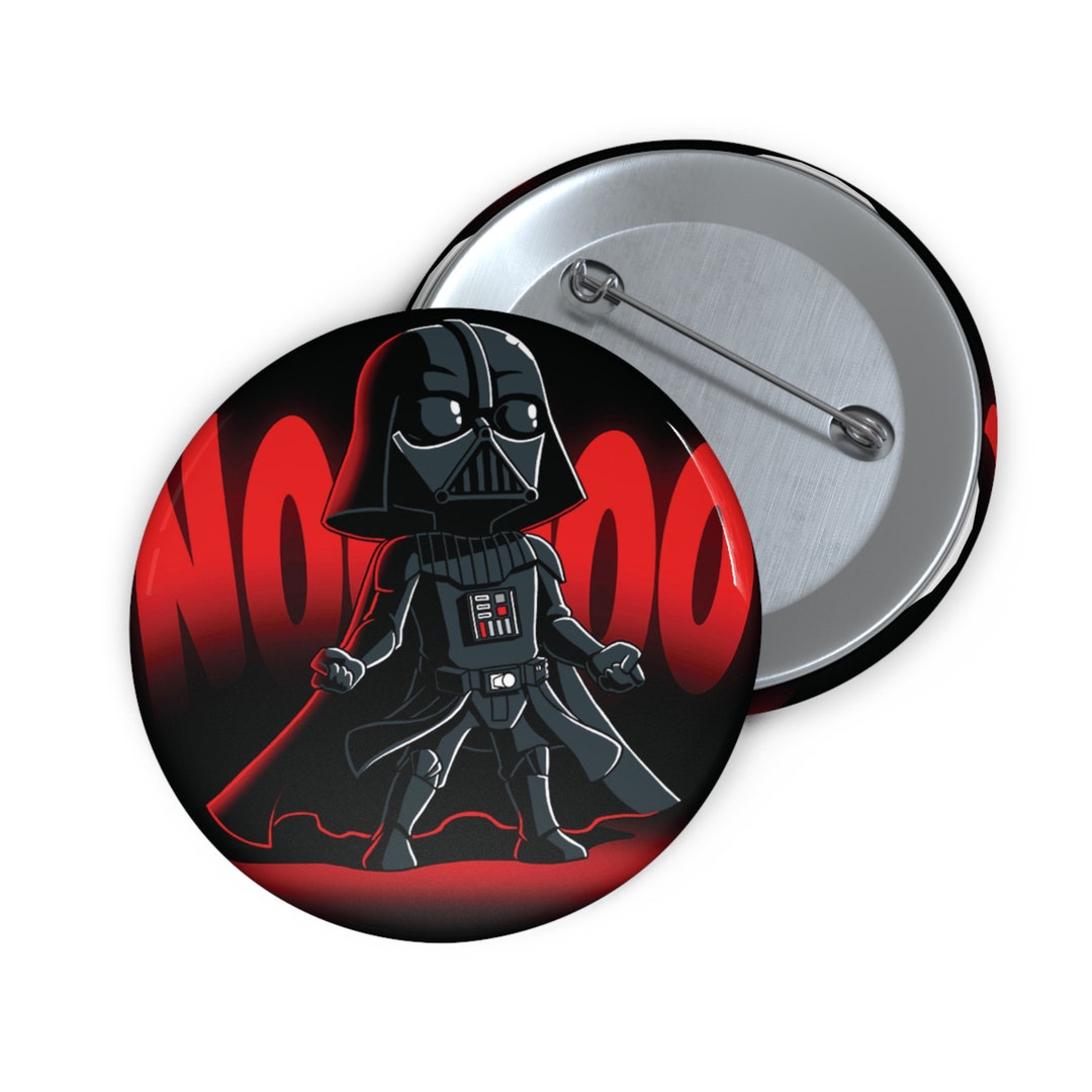 Button Pins Star War Universe Darth Vader Noooooo - Etsy
