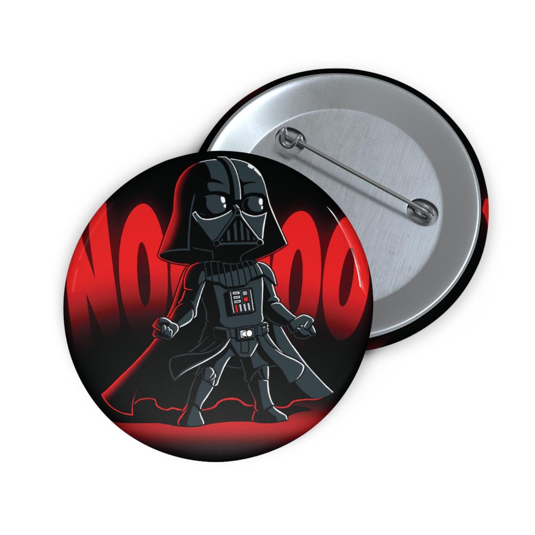 Button Pins - Star War Universe - Darth Vader Noooooo - Etsy