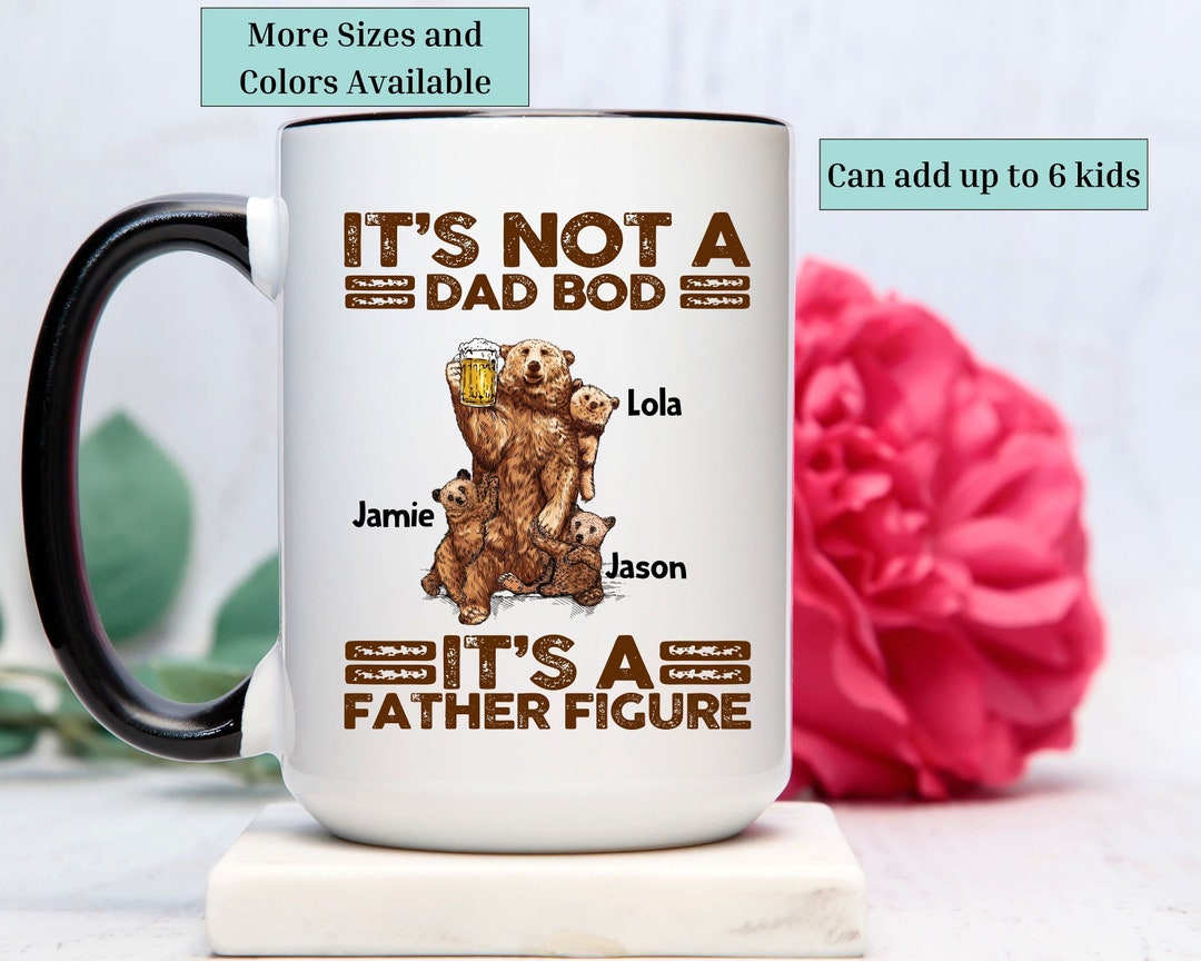 It's Not a Bad Bod Mug,custom Daddy Bear Mug With Kids Names,father's ...
