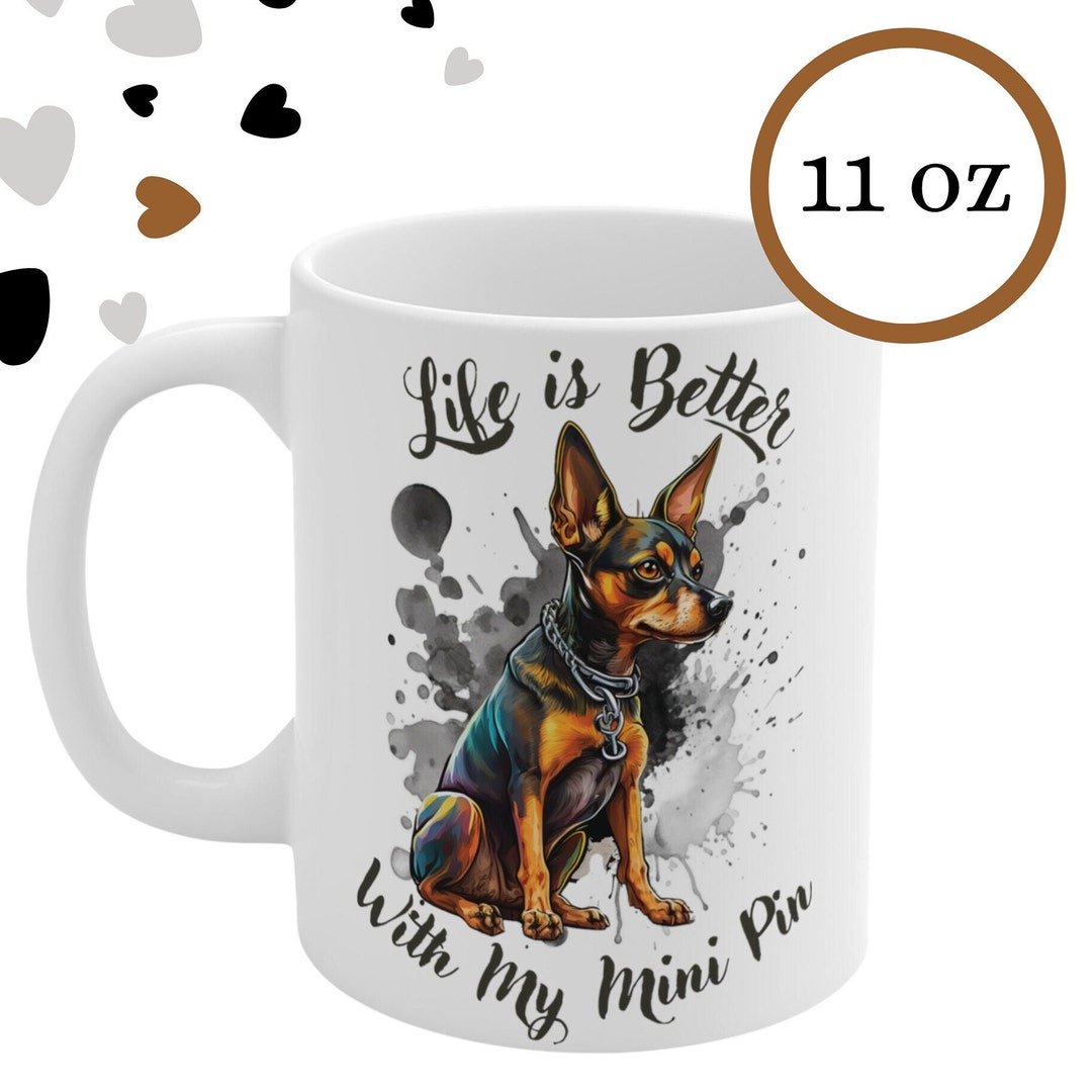 Miniature Pinscher Mug Mini Pin Valentines Day Gift for Min Pin Mom ...