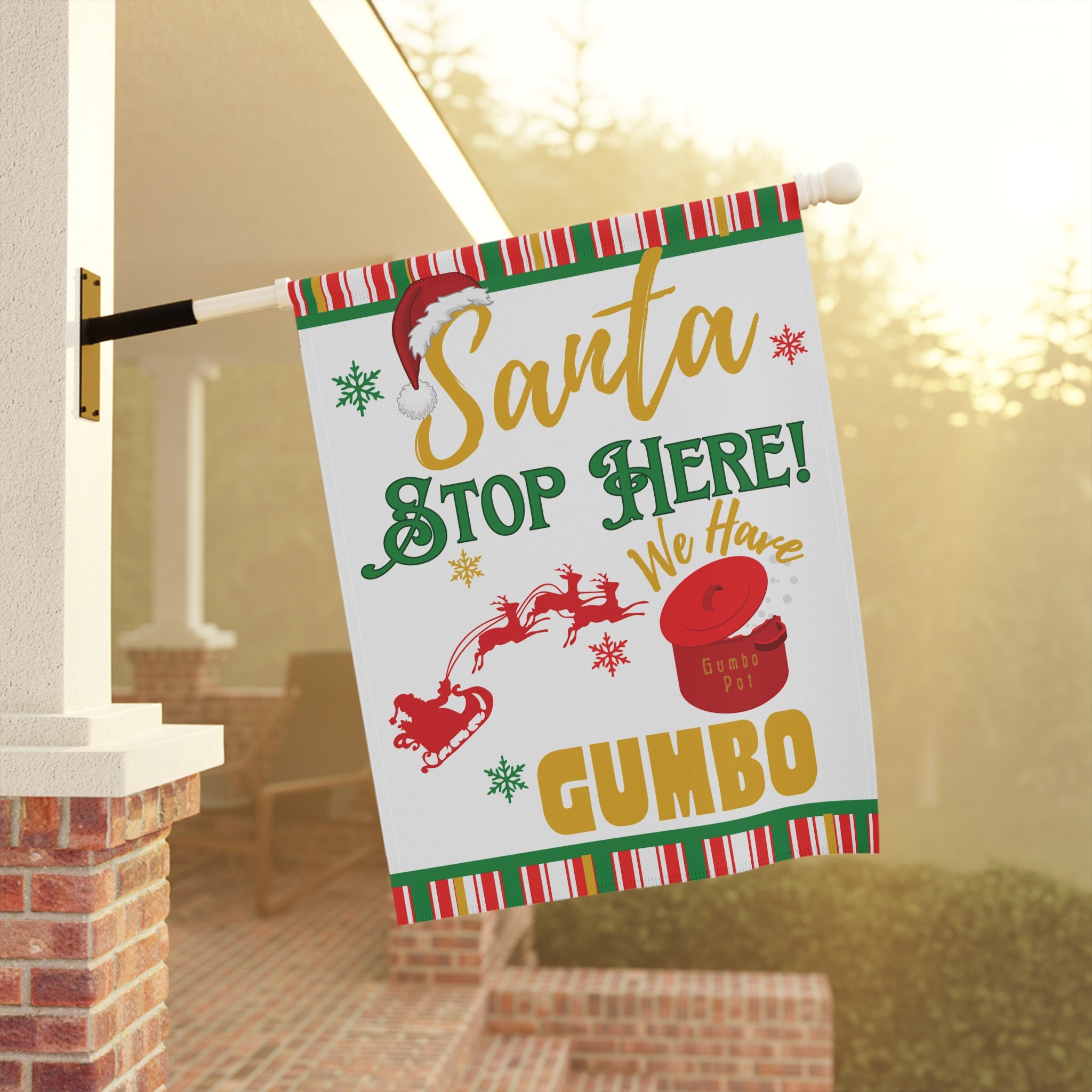 Santa Stop Here We Have Gumbo Garden Flag Cajun Christmas Banner ...