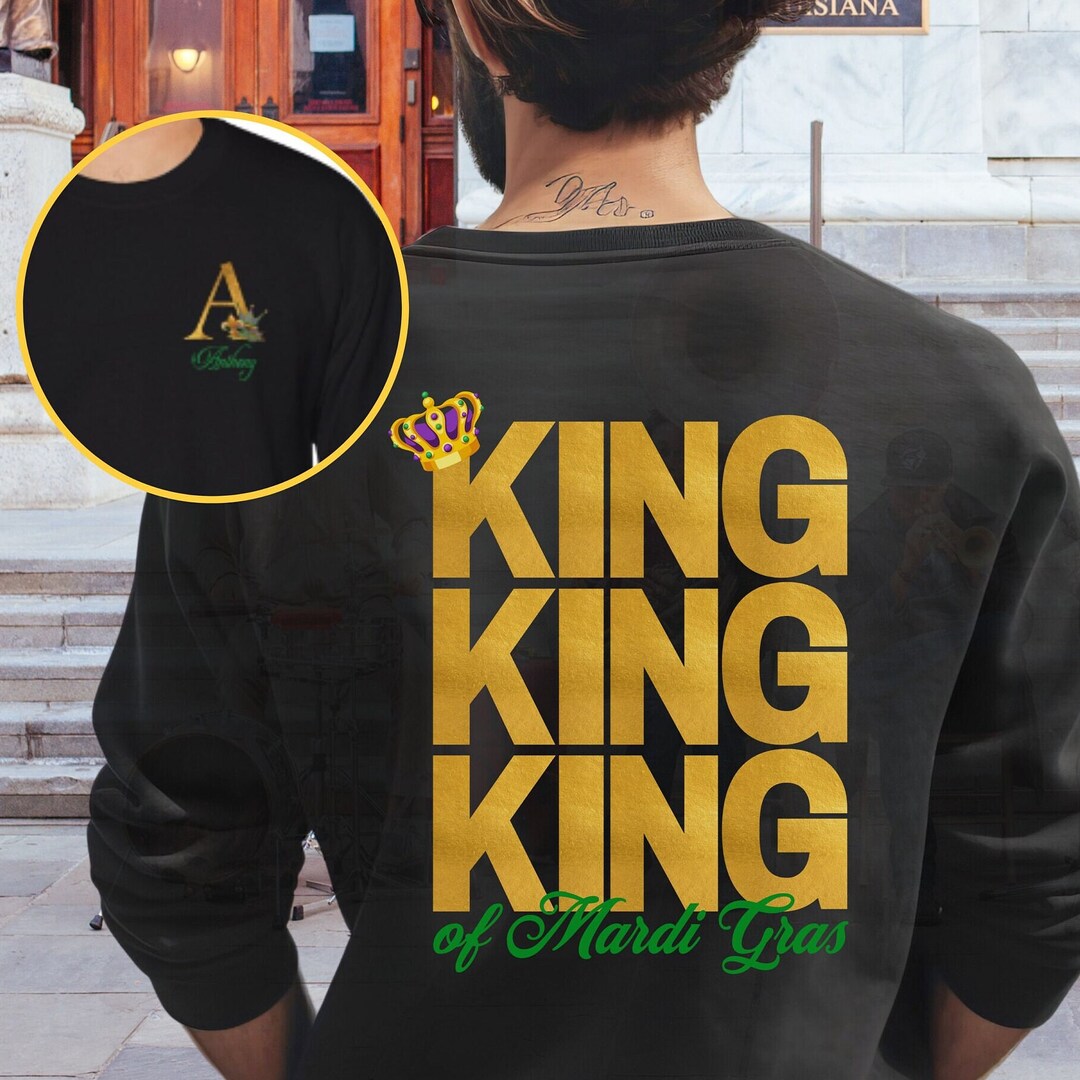 Personalized Mardi Gras King Crewneck Sweatshirt King of Mardi Gras Shirt Customized Mardi Gras ...