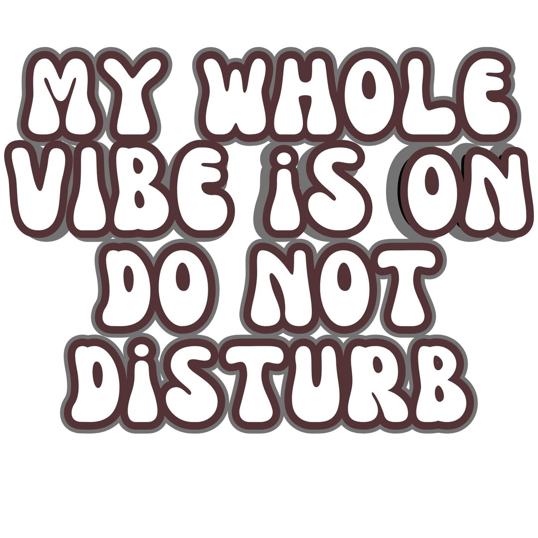 My Whole Vibe is on Svg Png, Vib Es, V Ibes, Famili Vibes, Custom-gift ...