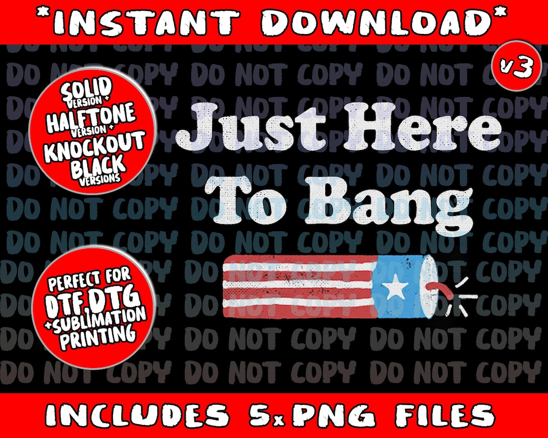 Funny Fourth of July 4th of July I'm Just Here to Bang Png Bundle ...