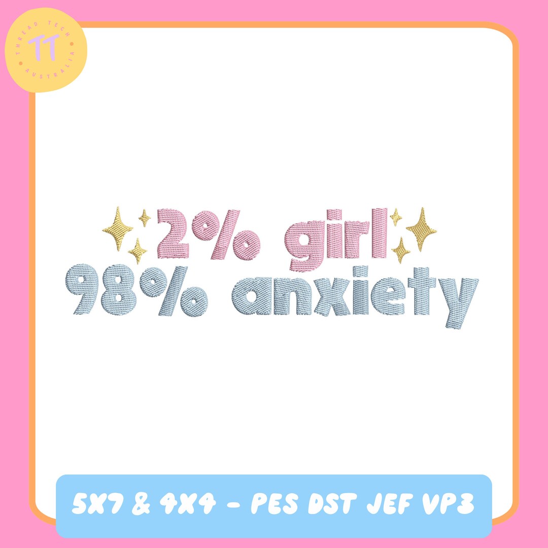 2% Girl Anxiety Embroidery Design File 5x7 & 4x4 PES DST JEF VP3 Trendy ...