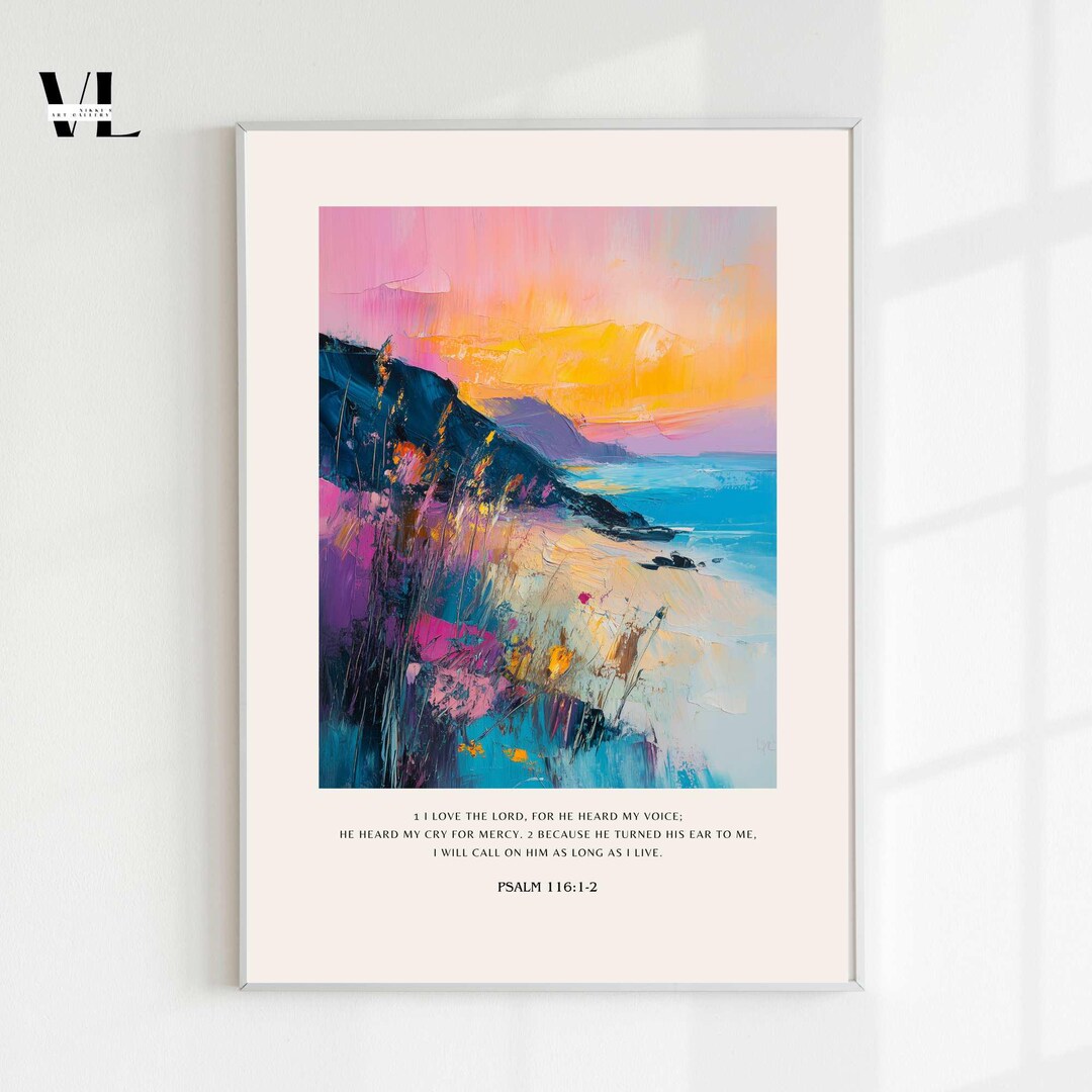 Psalm 116:1-2 Scripture Wall Art Beautiful Christian Poster With Bible ...