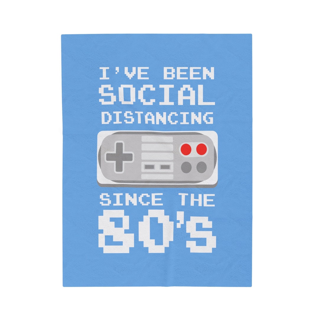 Social Distancing Since the 80's Blue Plush Blanket Soft Velveteen ...