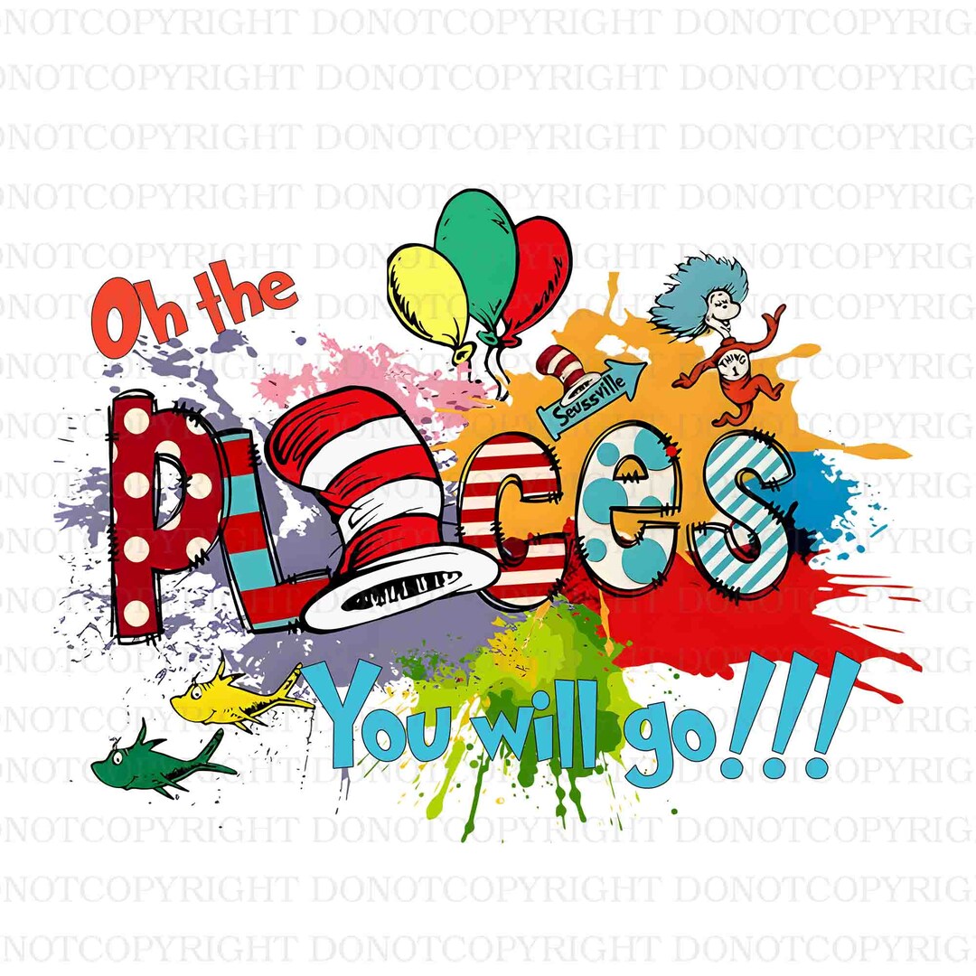 On the Places You Will Go PNG, Read Across America Png, Cat in the Hat ...