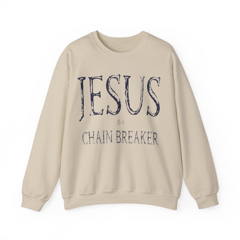 Christian Faith Jesus Chain Breaker Unisex Sweatshirt, Religious ...
