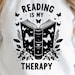 Reading is My Therapy Svg Png, Therapy Svg, Therapy Png, Therapy Quote ...