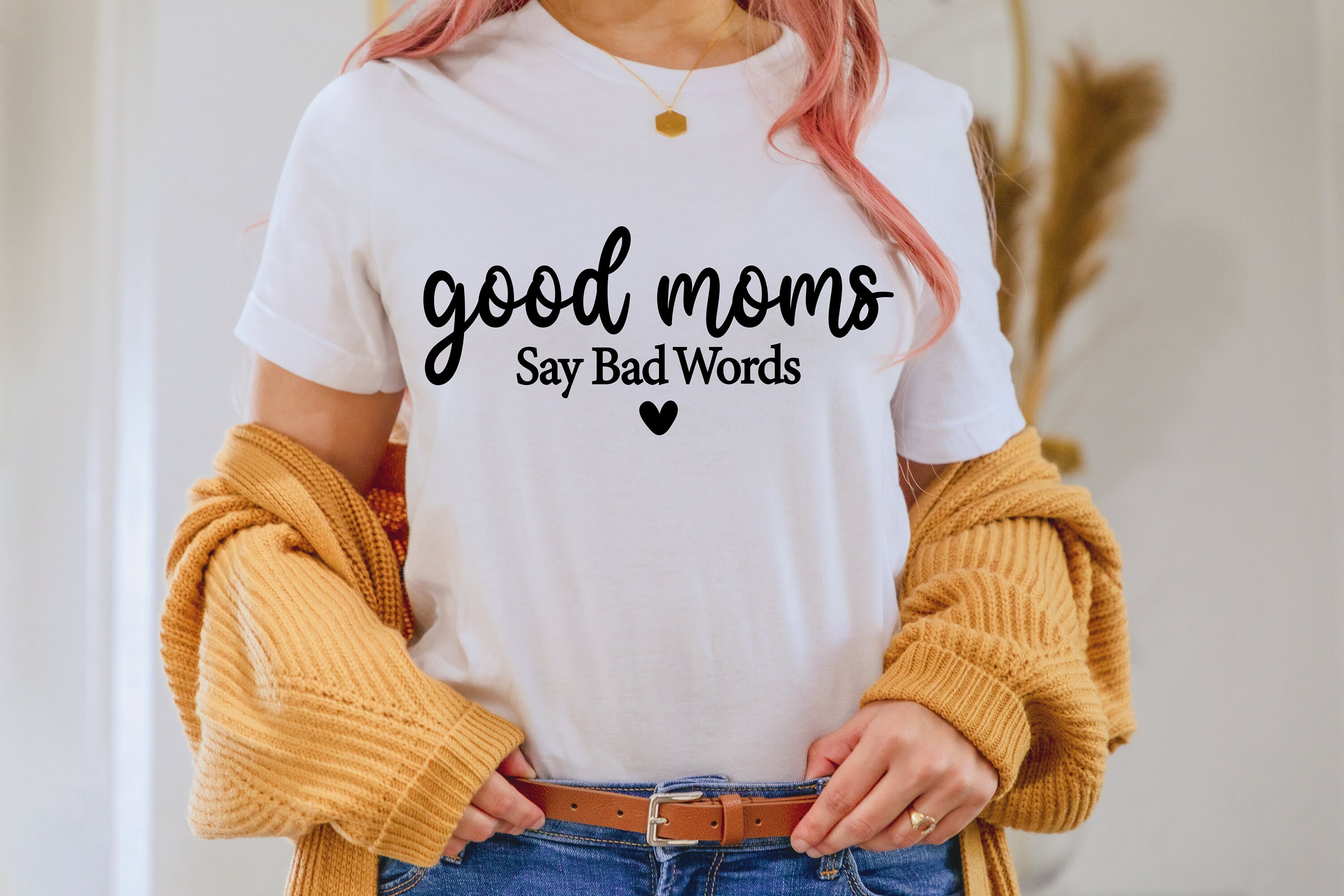 Good Moms Say Bad Words Svg Png, Sarcastic, Mom Life, Mom Quote Svg ...