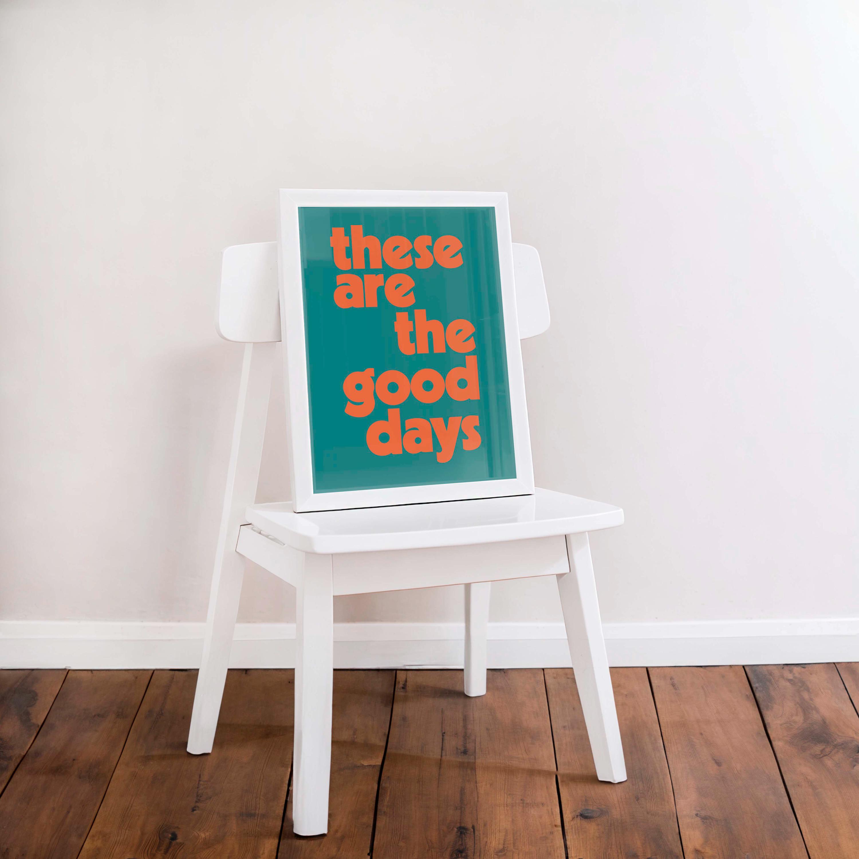 These Are the Good Days Wall Art Print, Decor, Gift, Dorm Room Decor ...