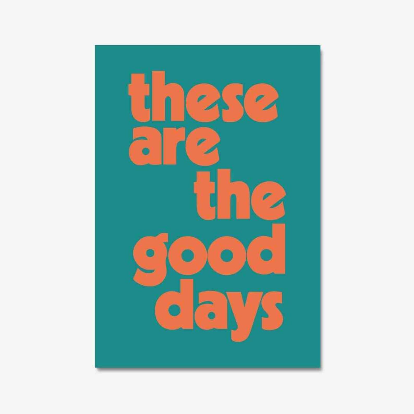 These Are the Good Days - Wall Art Print, Decor, Gift, Dorm Room Decor ...