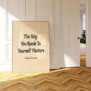 The Way You Speak to Yourself Matters, Positive Mindfulness Wall Art ...