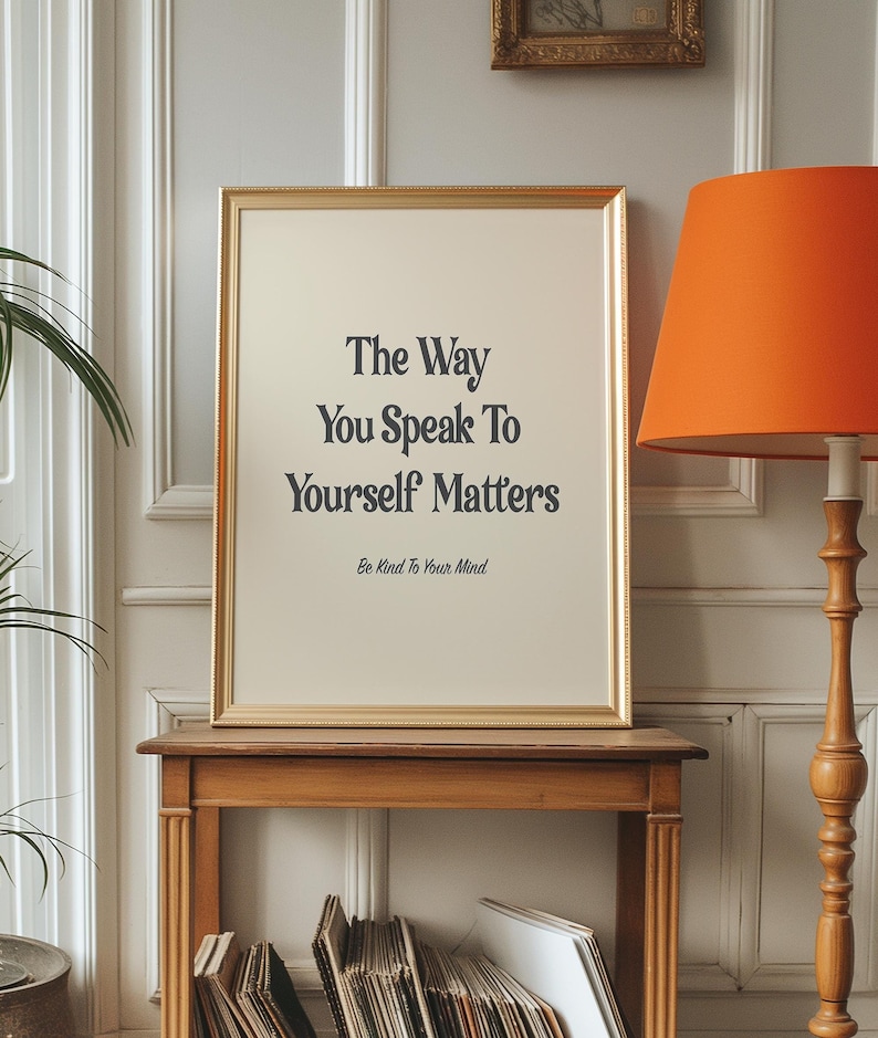The Way You Speak to Yourself Matters, Positive Mindfulness Wall Art ...