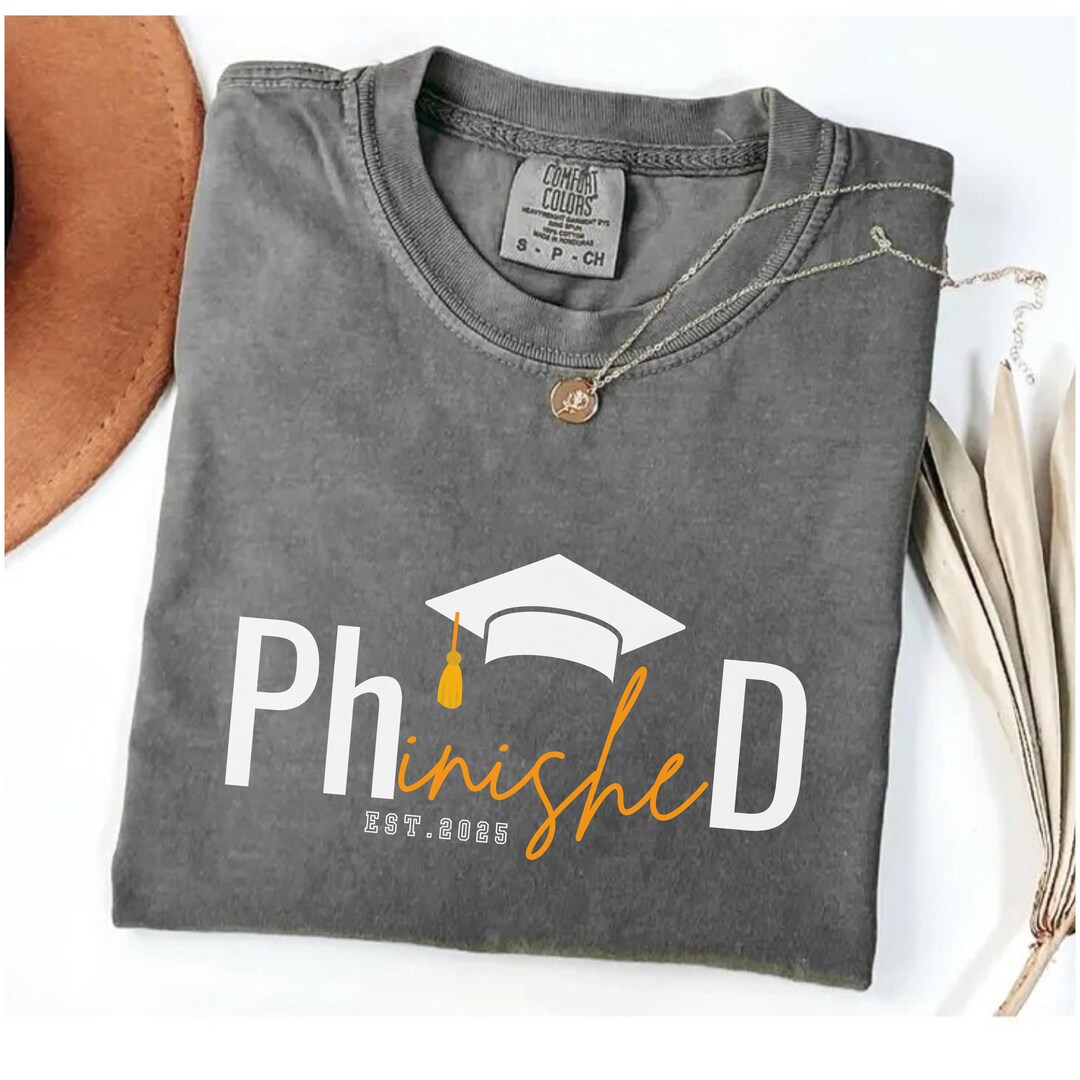 Graduation Gift: Phinished Phd Shirt, Comfort Colors® Unisex Tee - Etsy