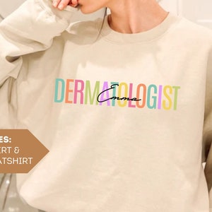 Custom Dermatologist Tshirt, Personalized Derm Sweatshirt ...