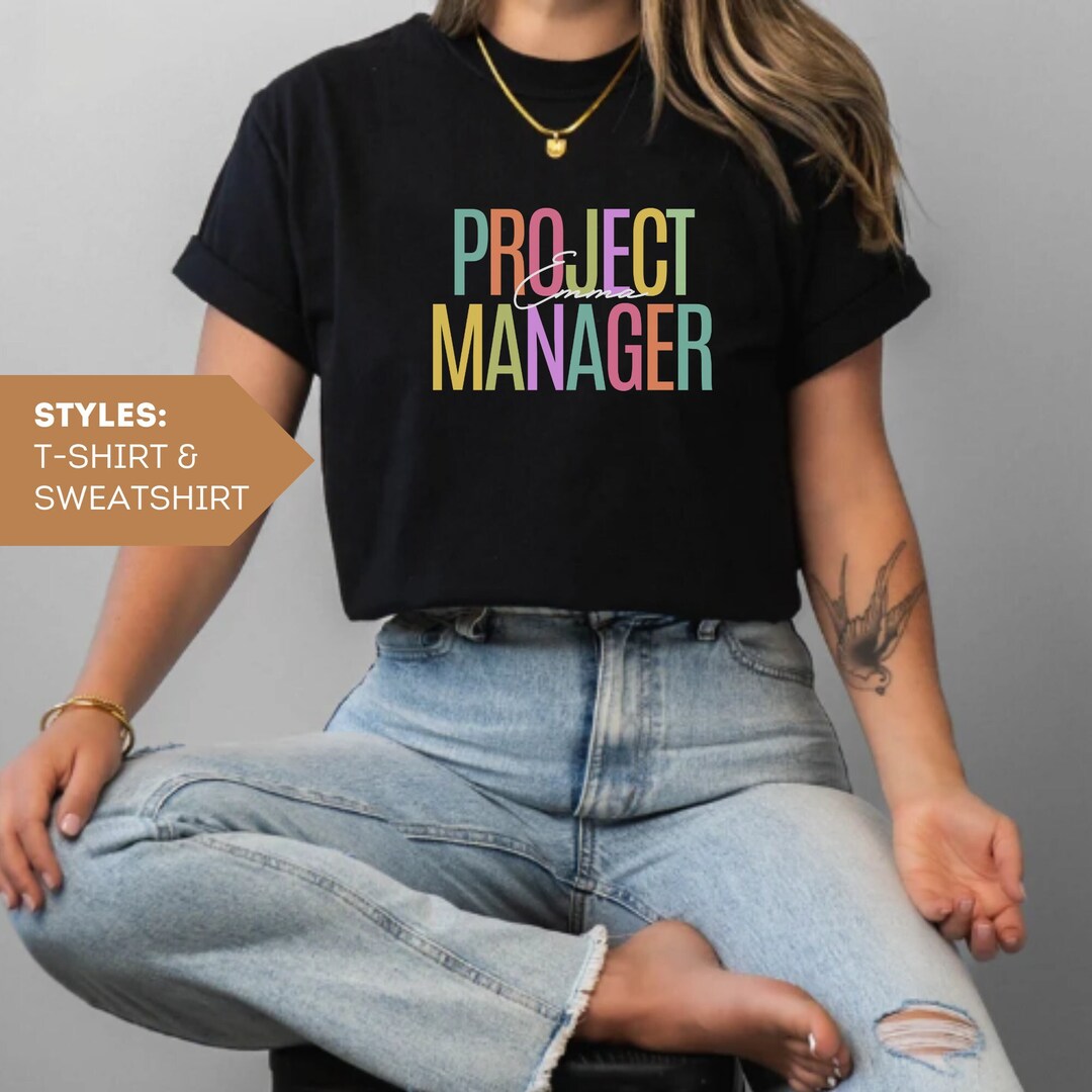 Custom Project Manager Tshirt, Project Manager Personalized Sweatshirt ...