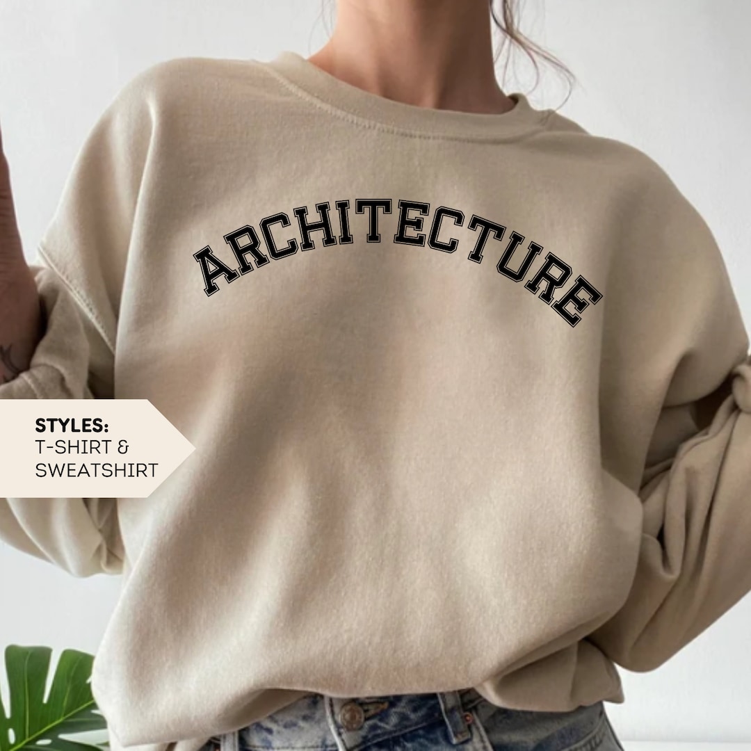 Architecture Shirt, Architecture Sweatshirt, Architecture Student ...