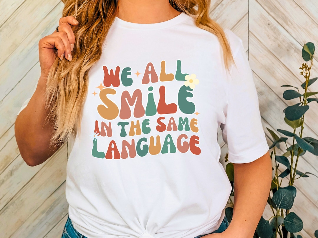 We All Smile in the Same Language ESL Teacher Shirt ESL - Etsy Canada