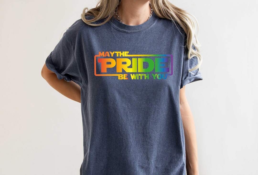 May Pride Be With You Shirt, Comfort Colors, Rainbow Tee, Human Rights ...