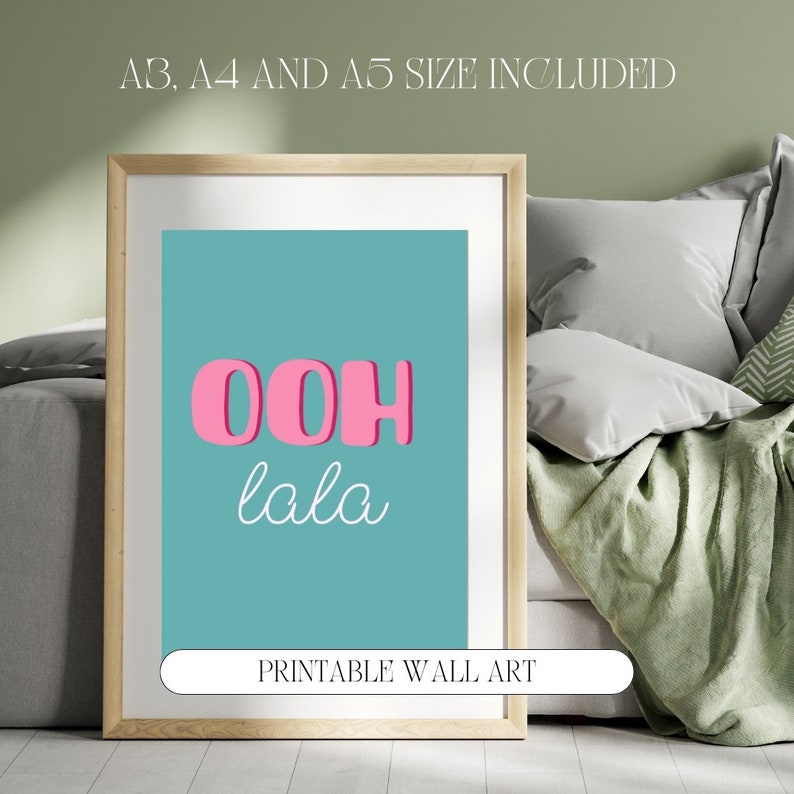 Ooh Lala A5/A3/A4 Homely Wall Art | Instant Download | Stylish and ...