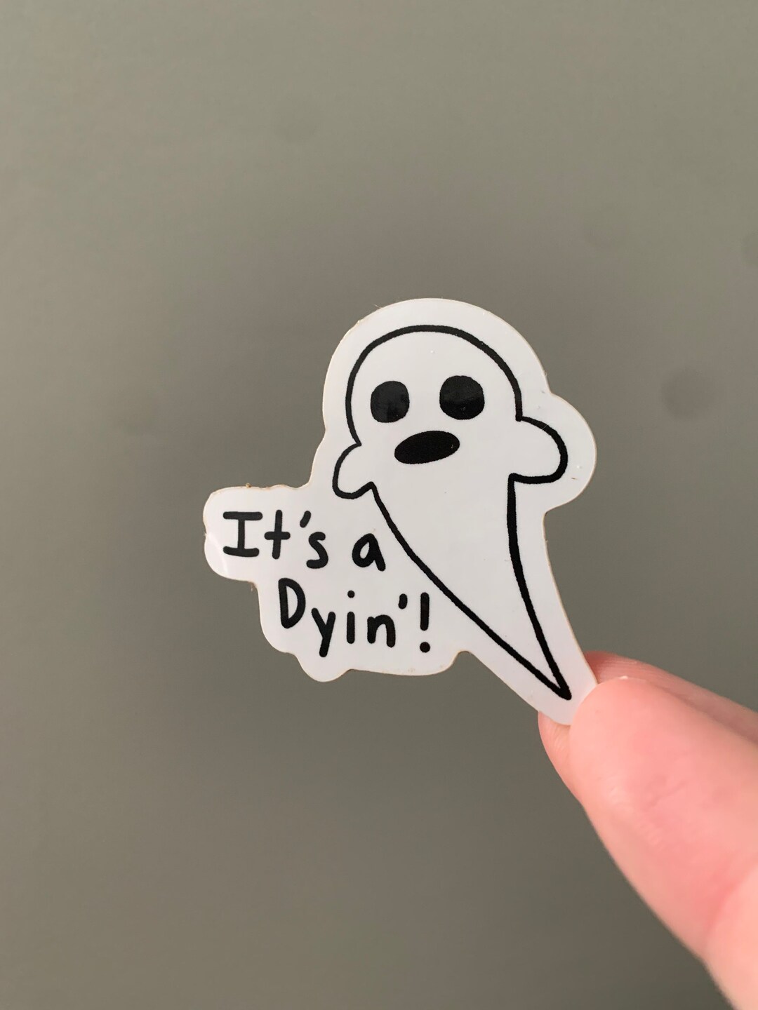 It's a Dyin'! Ghost Sticker - Etsy