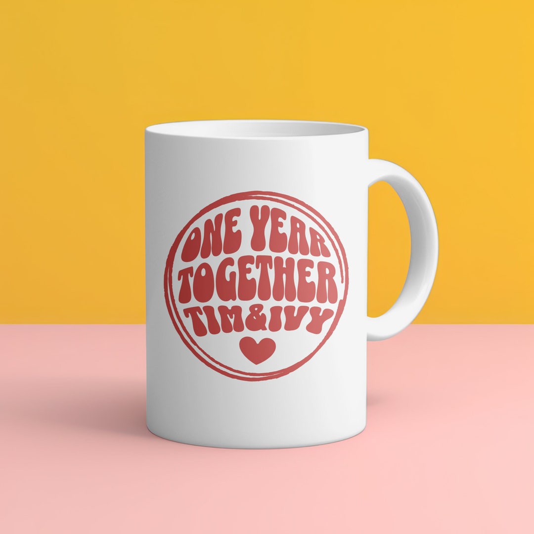 Custom 1 Year Together Mug First Anniversary Gift Couple Anniversary ...
