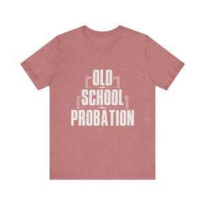Old School Probation Unisex Jersey Short Sleeve T-shirt - Vintage Style ...