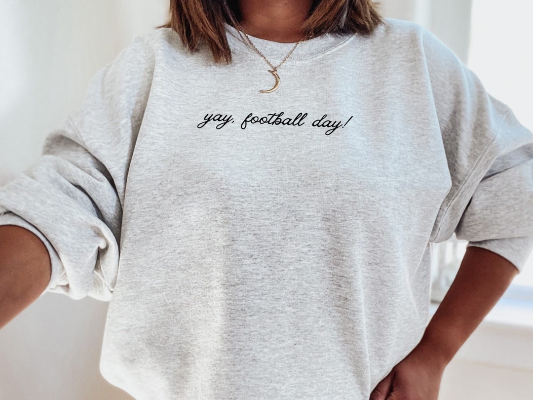Yay Football Day Sweatshirt, Game Day Shirt, Football Season, Sports ...