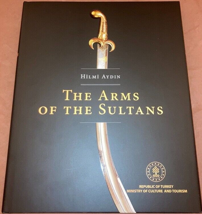 The Arms of the Sultans Ottoman the Collection of Topkapi Palace ...
