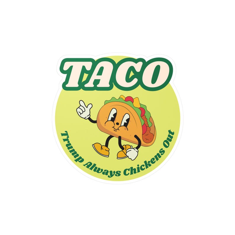 Funny Taco 'trump Always Chickens Out' Vinyl Decal, Political Humor ...