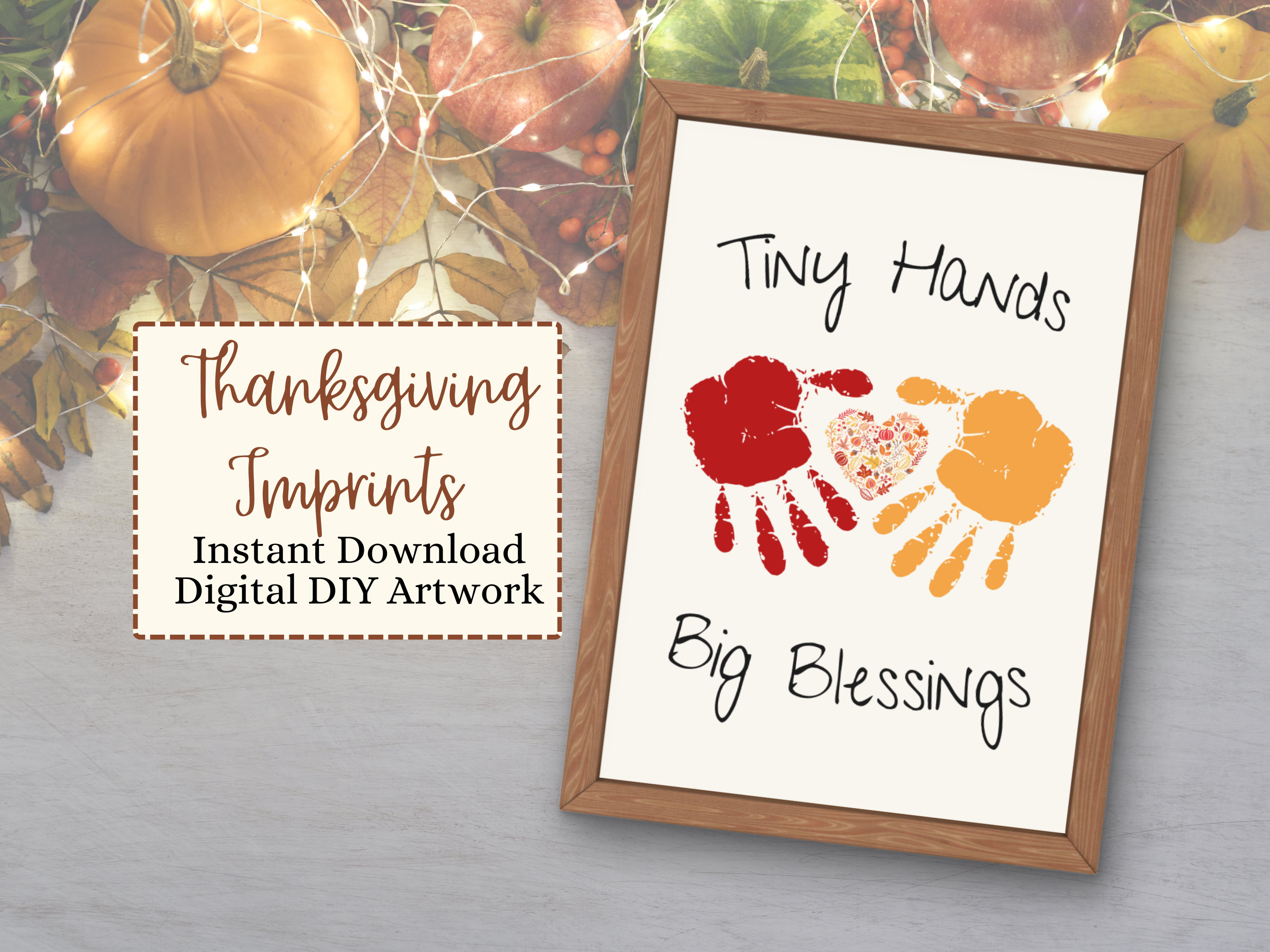 Thanksgiving Handprint Art: 'tiny Hands, Big Blessings' Keepsake ...
