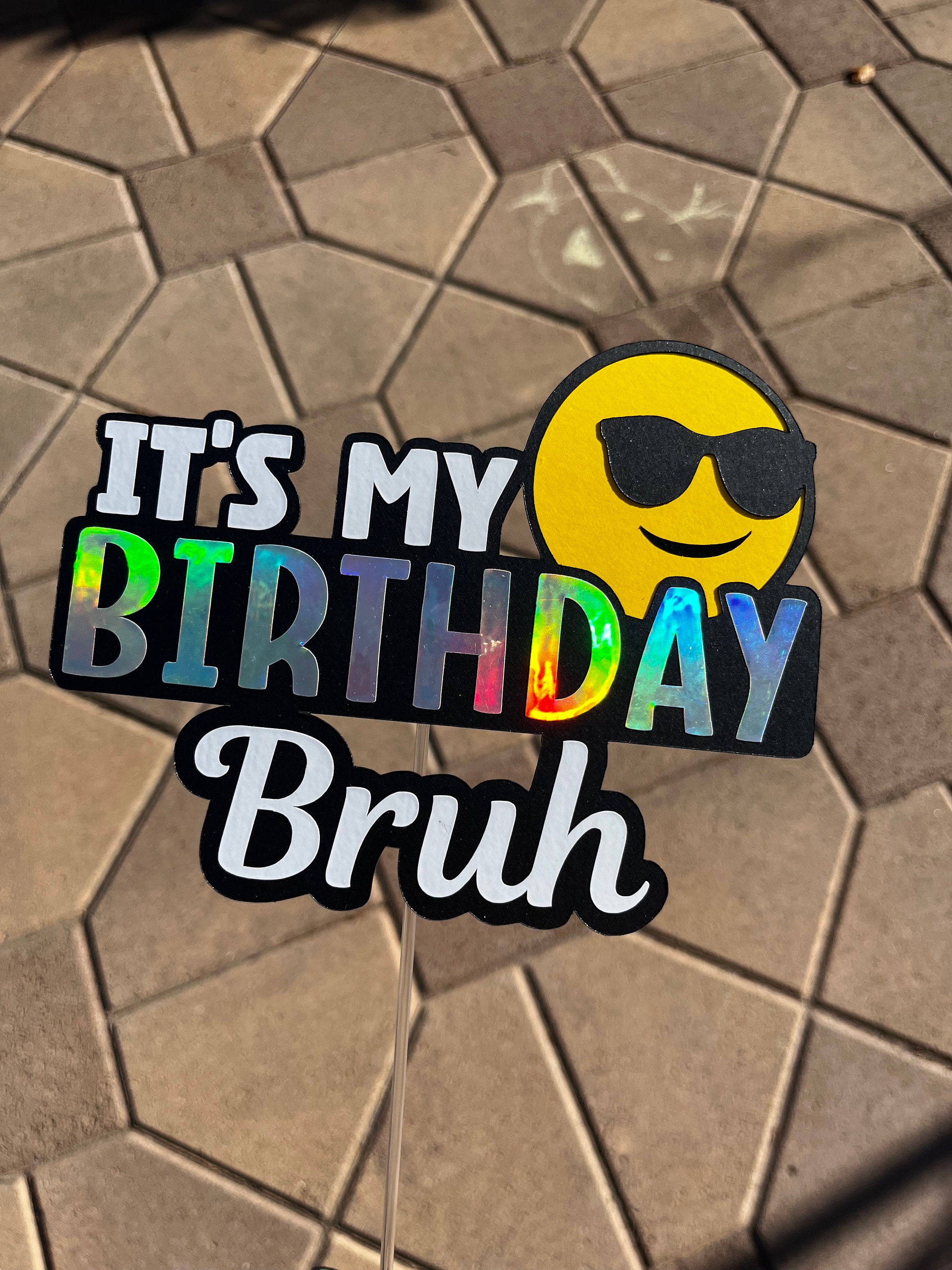 It's My Birthday Bruh Cake Topper | Birthday Cake Topper | Cake ...